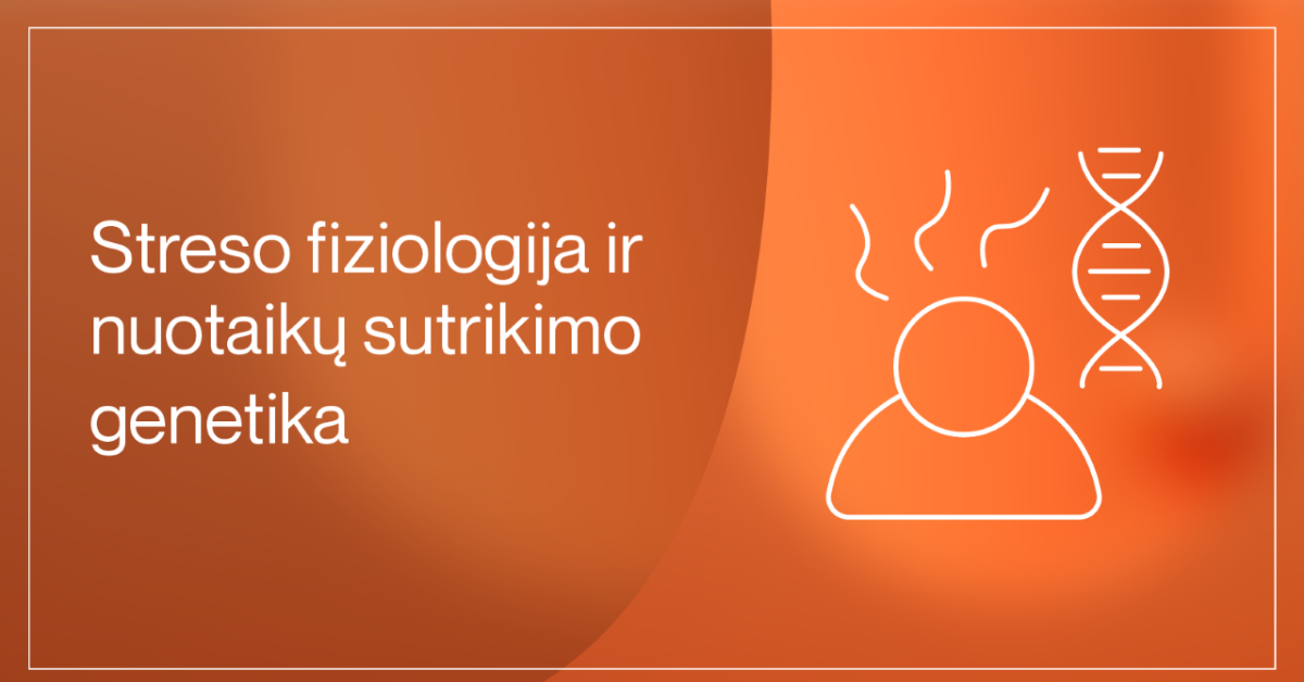 Streso fiziologija ir nuotaikų sutrikimo genetika